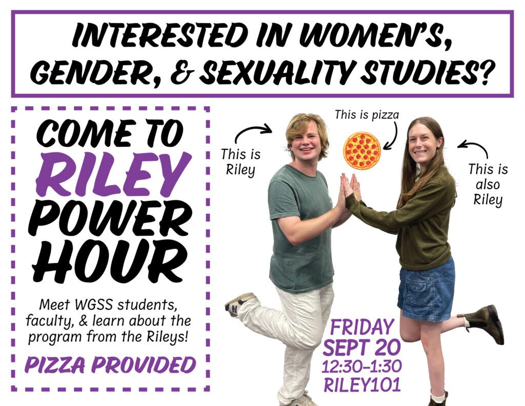 Riley Power Hour - Women’s, Gender, and Sexuality Studies